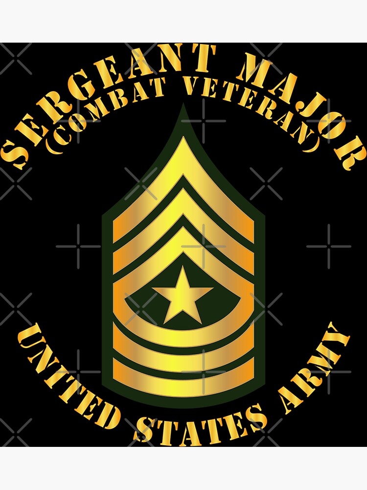 "Army - Sergeant Major - SGM - Combat Veteran" Poster for Sale by ...