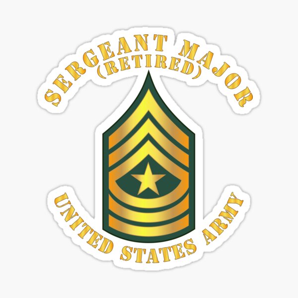 "Army - Sergeant Major - SGM - Retired" Sticker for Sale by twix123844 ...