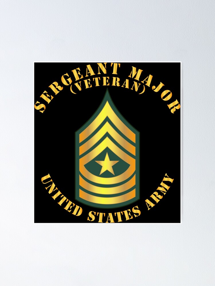 "Army - Sergeant Major - SGM - Veteran" Poster by twix123844 | Redbubble
