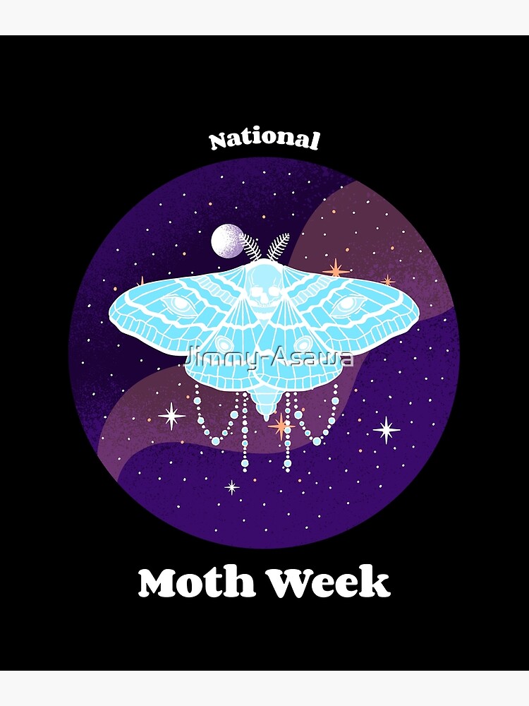 "National Moth Week" Poster for Sale by Jimmy-Asawa | Redbubble