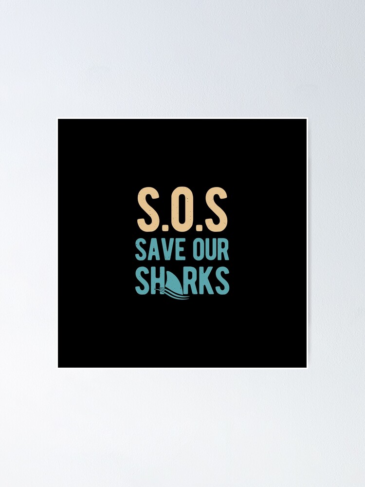 "Save Sharks" Poster by artworkbyrihen | Redbubble