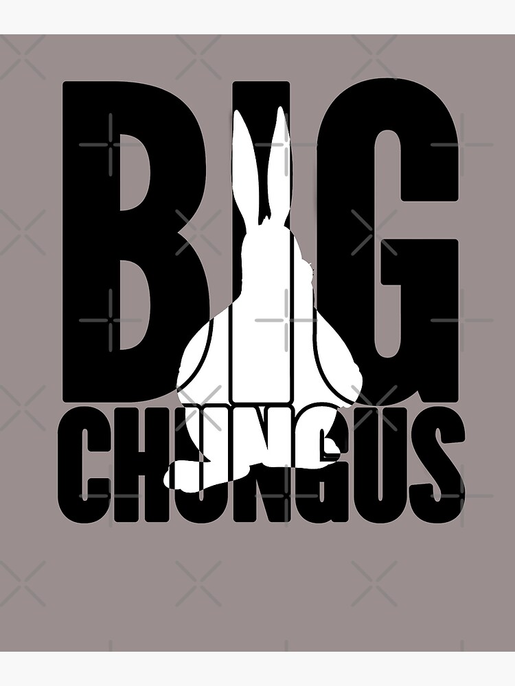 "Big Chungus Shadow Meme Fat Bunny Rabbit" Poster for Sale by ...