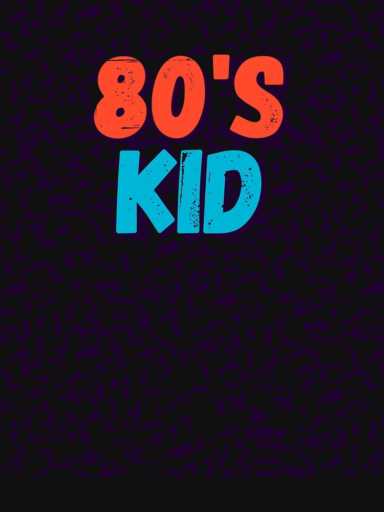 "80s kid Bold text typography : Fun, motivational and inspirational ...