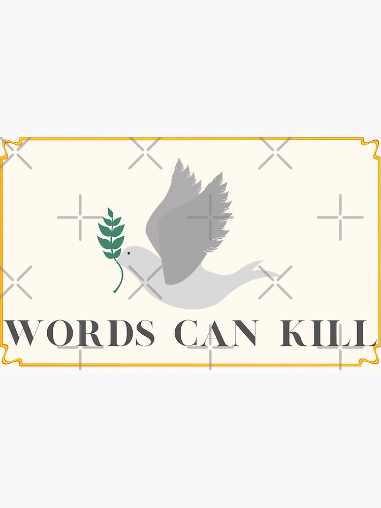 "Words Can Kill !" Sticker for Sale by uranus-art | Redbubble