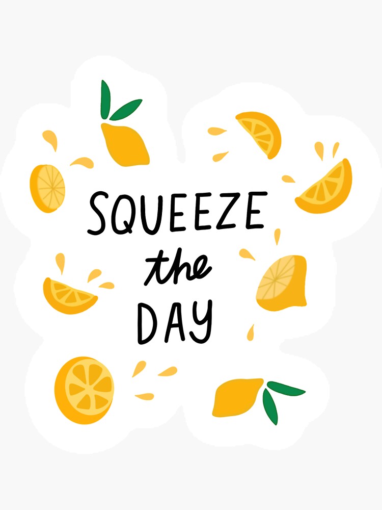 "Squeeze the day lemon Sticker " Sticker by Mkshoun | Redbubble