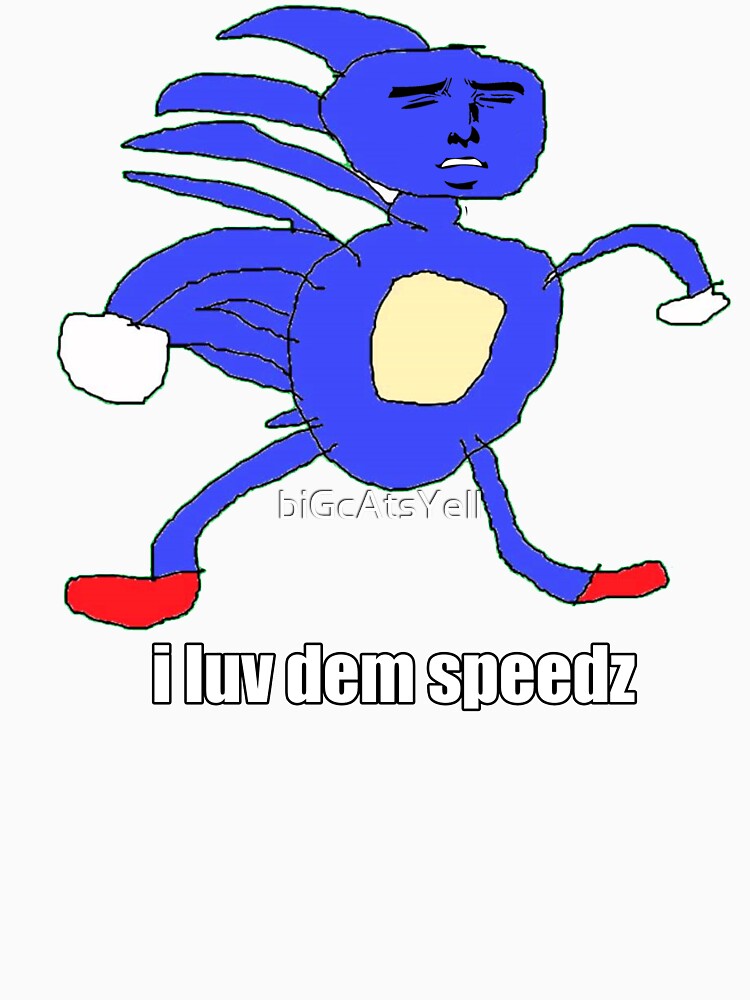 "meme sanic gotta go fast" T-shirt for Sale by biGcAtsYell | Redbubble ...