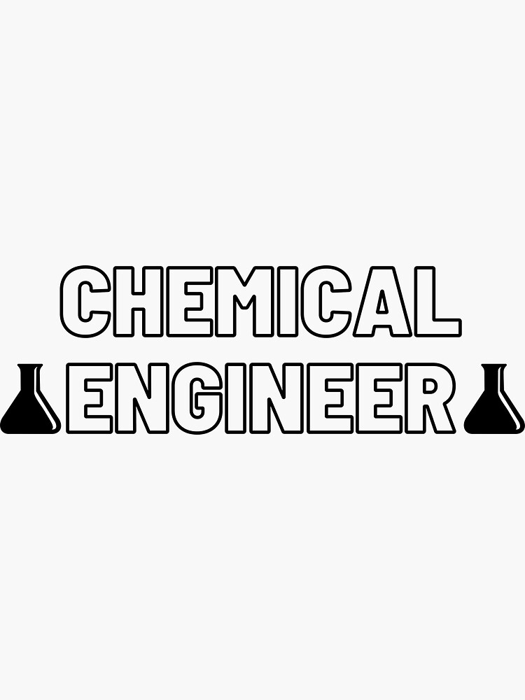 "Chemical Engineer" Sticker by EngineerLife | Redbubble