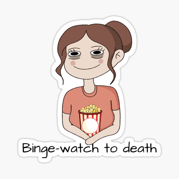 "Binge Watch to death" Sticker for Sale by Junabels | Redbubble