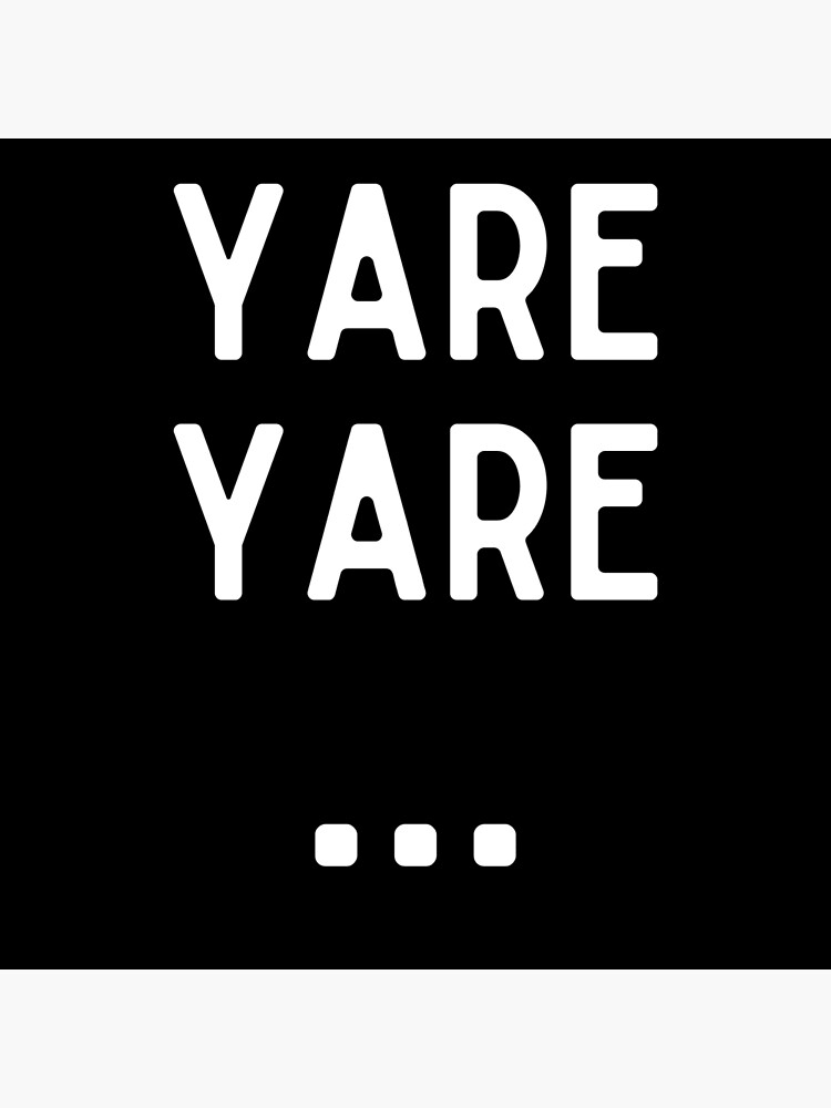 Póster «YARE YARE Anime japonés Otaku Manga Geek» de Massaie55 | Redbubble