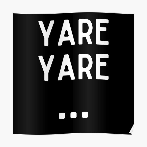 Póster «YARE YARE Anime japonés Otaku Manga Geek» de Massaie55 | Redbubble