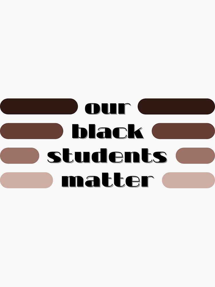 "our black students matter " Sticker for Sale by circles000 | Redbubble