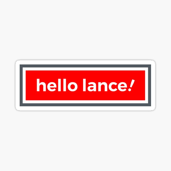 "hello lance !" Sticker for Sale by amet1992 | Redbubble