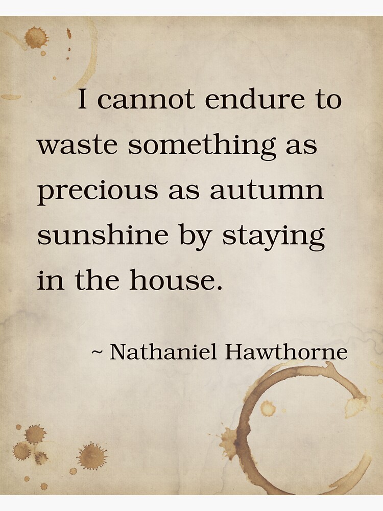 "Nathaniel Hawthorne Quote Inspirational Saying Poem People Autumn Fall ...