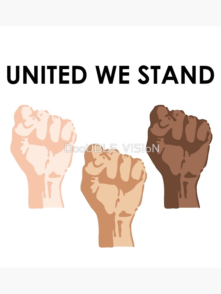 "UNITED WE STAND (Black Font)" Poster by ShiraSketch | Redbubble