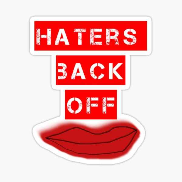 "Haters Back Off" Sticker for Sale by LaurenPryde | Redbubble