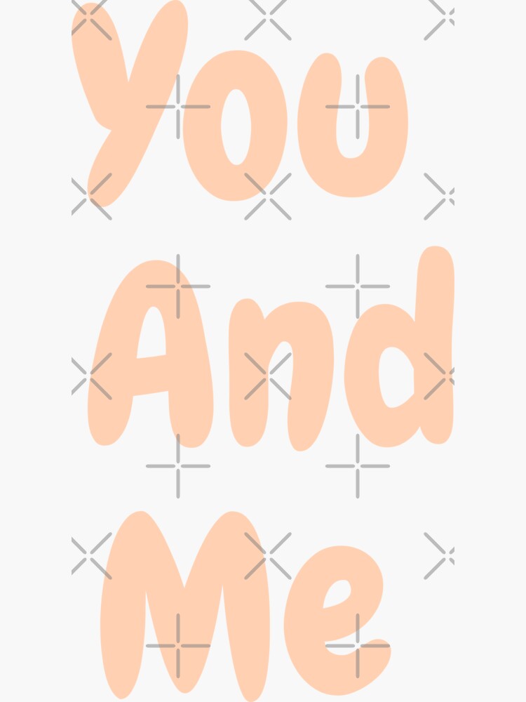 "You And Me" Sticker for Sale by Ani1111 | Redbubble