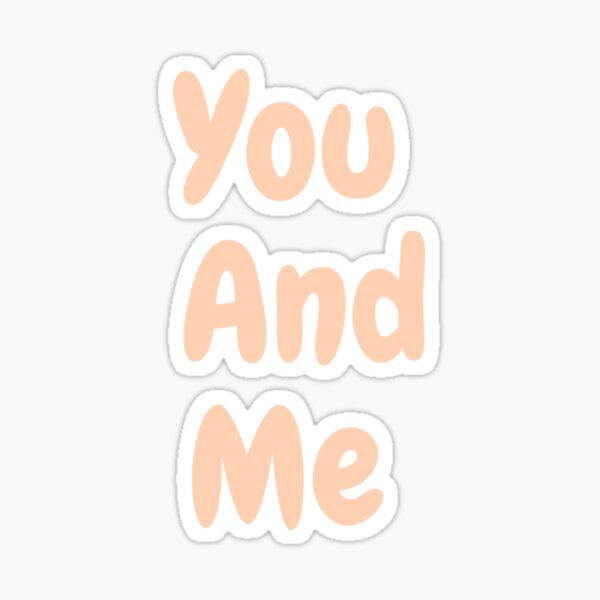 "You And Me" Sticker for Sale by Ani1111 | Redbubble
