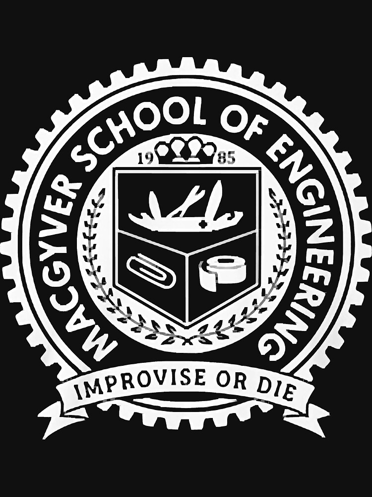 "Macgyver School Of Engineering" T-shirt for Sale by duocbamuoiphan ...