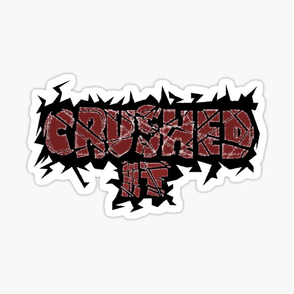 Crushed It Stickers | Redbubble
