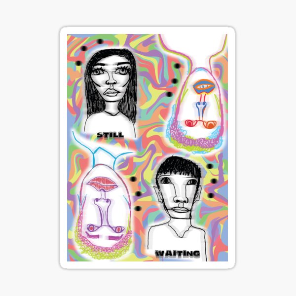 "Still Waiting" Sticker for Sale by meganfaithart | Redbubble