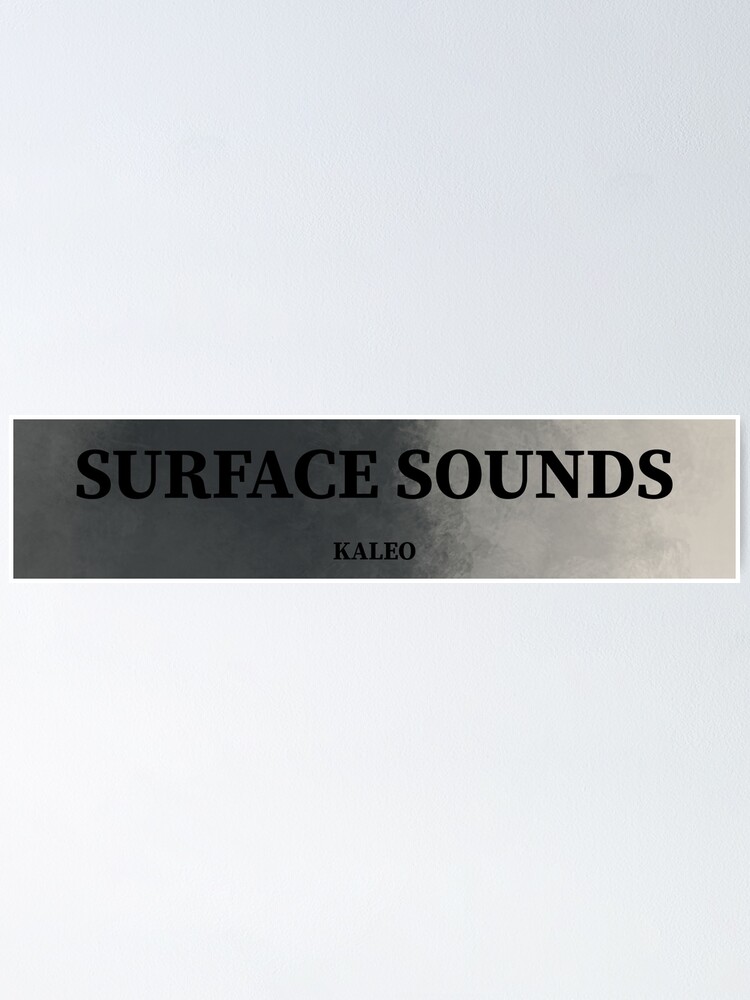 "Surface Sound KALEO Album" Poster by AriaDonthineni | Redbubble