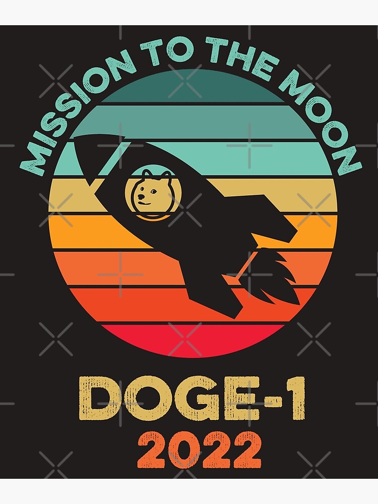 "Doge-1 Mission To The Moon 2022 Hodl Doge Dogecoin Rocket" Poster for ...