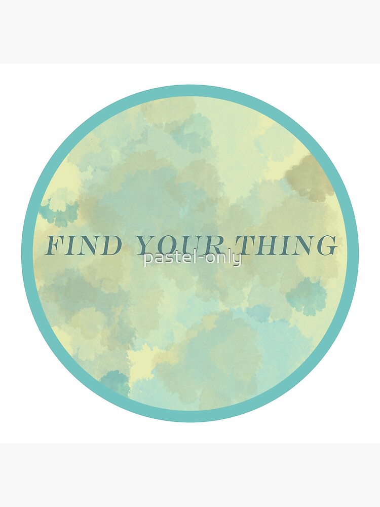 "Find Your Thing Turquoise and Yellow Watercolour Splashes" Poster for ...