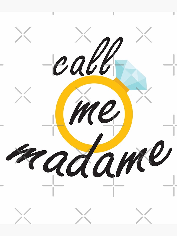 "call me madame" Poster by KElife | Redbubble