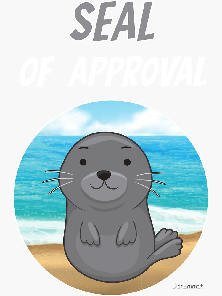"Seal Of Approval Robbe Sea Animal Zoo Cute Comic" Sticker by DerEmmat ...