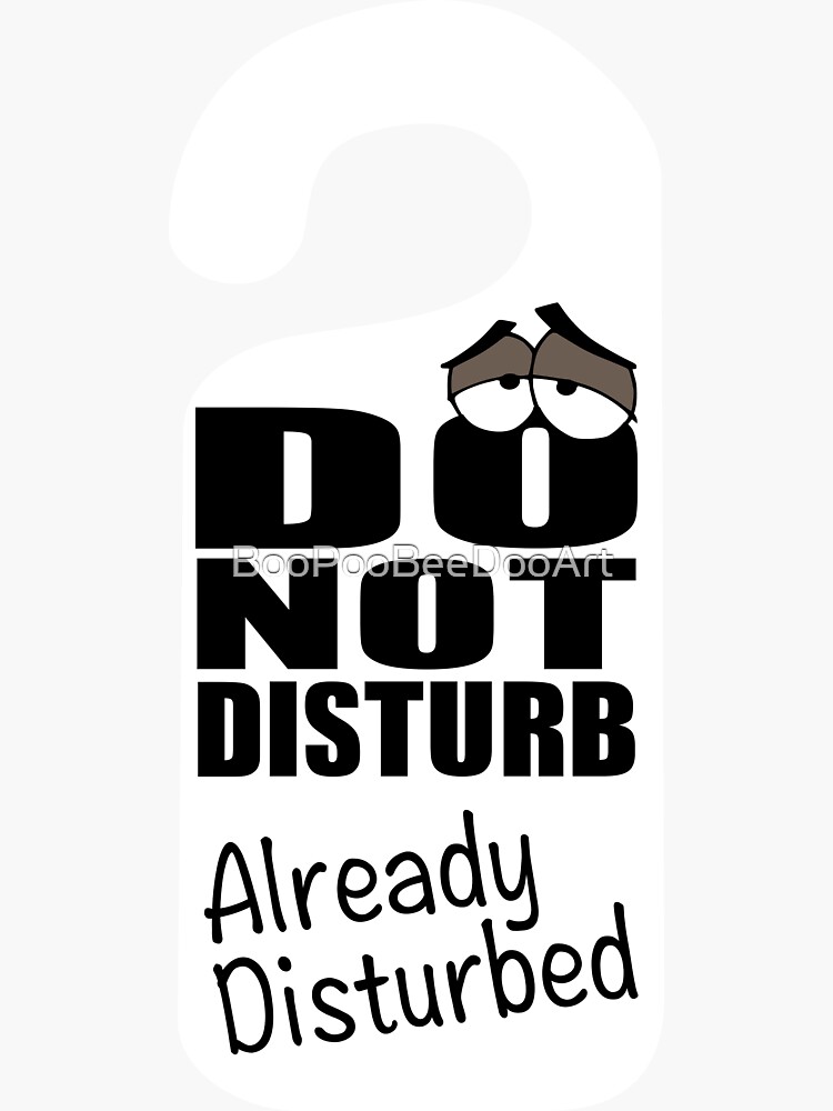 "Do Not Disturb" Sticker for Sale by BooPooBeeDooArt | Redbubble