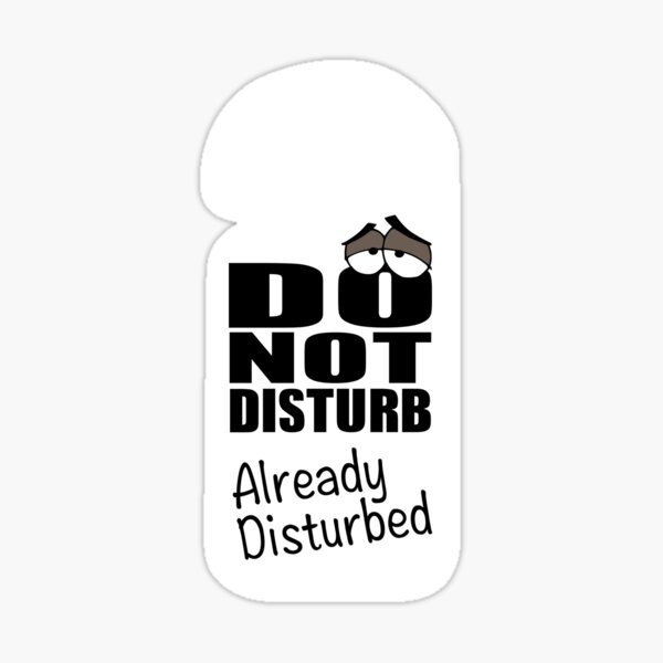 Do Not Disturb Sticker For Sale By Boopoobeedooart Redbubble