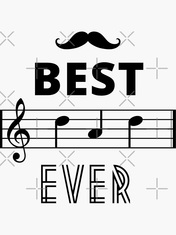 "Best Dad Ever Music Note " Sticker for Sale by StudioQ- | Redbubble