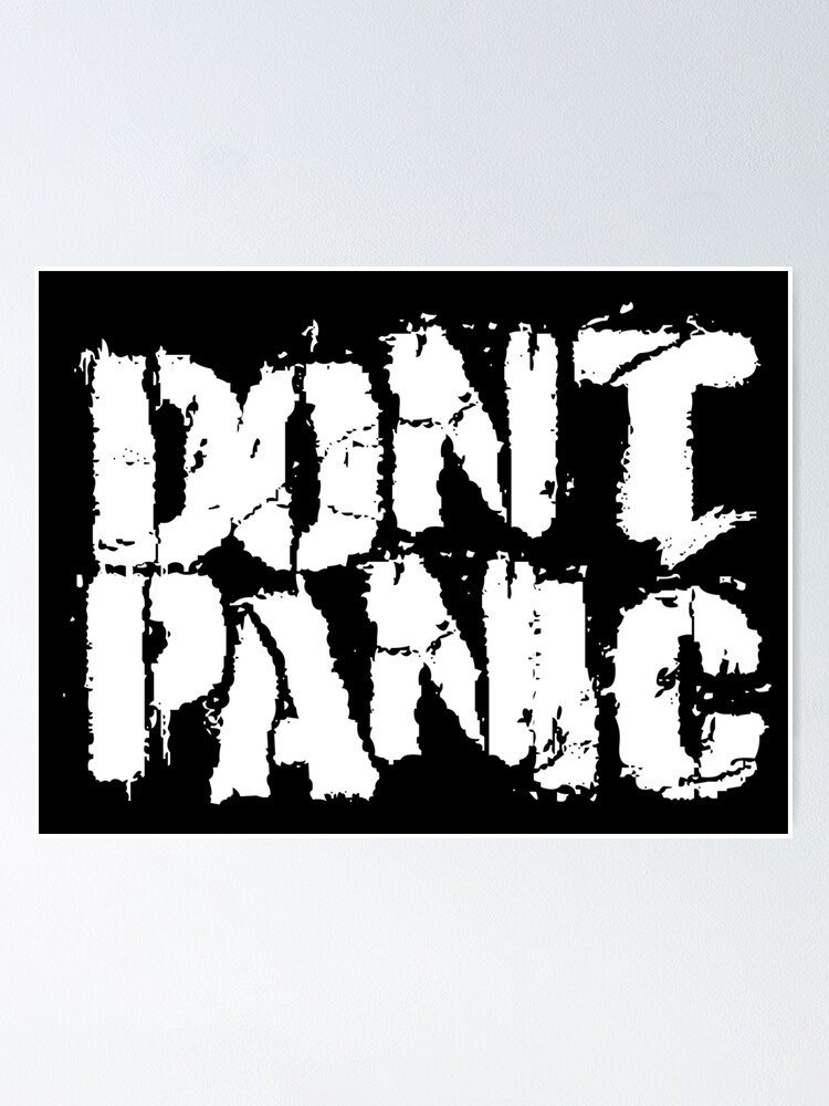 "DON'T PANIC" Poster for Sale by --Camiila-- | Redbubble