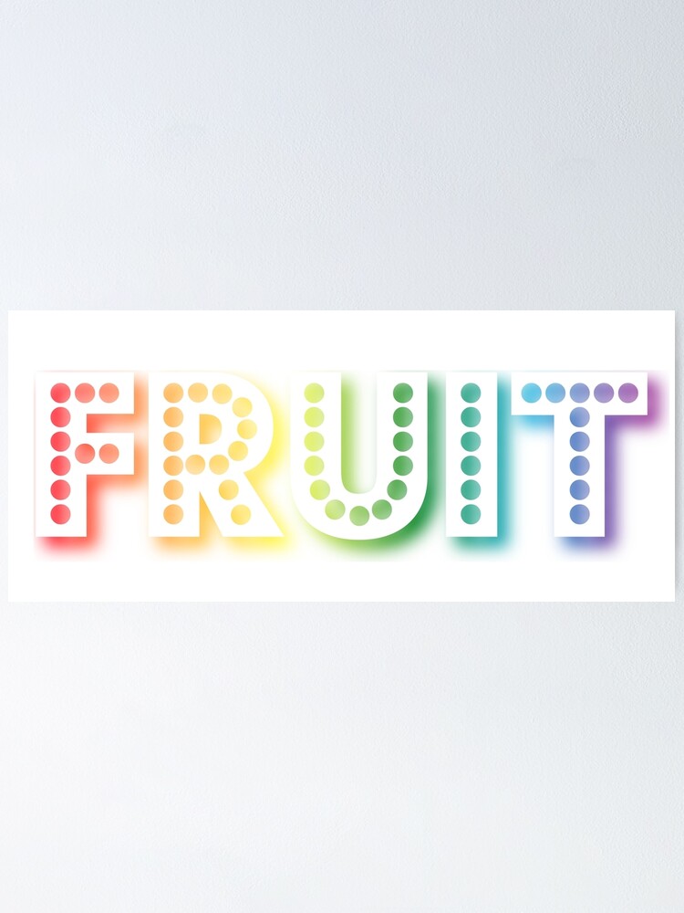 "FRUIT [rainbow slang] " Poster by lazarusheart | Redbubble