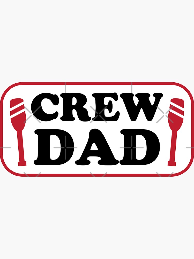"Crew Dad" Sticker by cmd-art | Redbubble