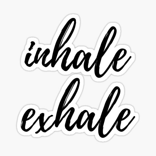 "Inhale exhale" Sticker by DenisseArt | Redbubble