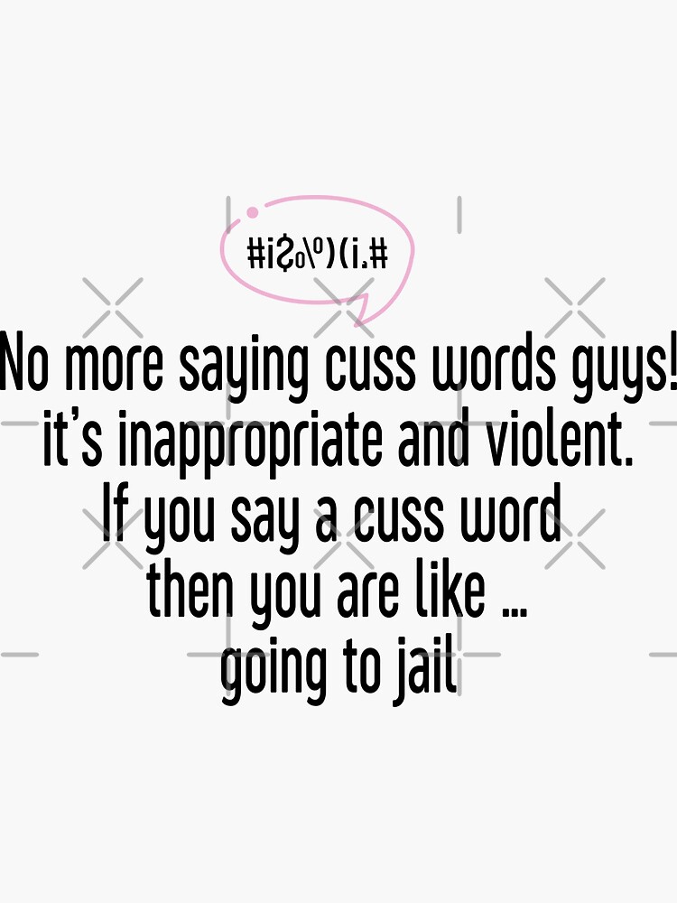"No more saying cuss words Classic T-Shirt" Sticker for Sale by ...