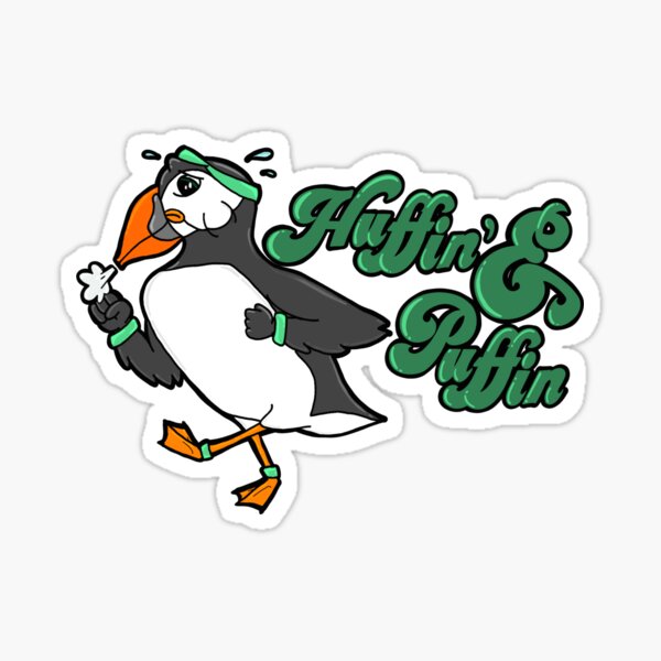 "Huffin' and Puffin" Sticker by LovelyLilBean | Redbubble