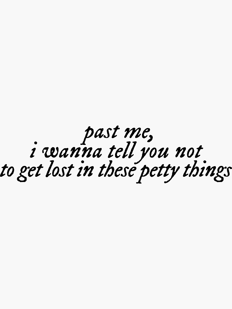 Taylor Swift Long Story Short Past Me I Wanna Tell You Not To Get taylor-swift-long-story-short-past-me-i-wanna-tell-you-not-to-get