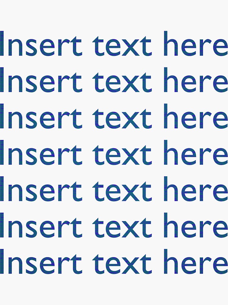 "Insert text here" Sticker for Sale by SunbroJedi | Redbubble