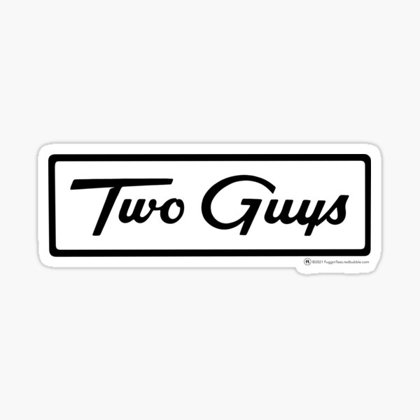 "Two Guys" Sticker for Sale by FugginTeez | Redbubble