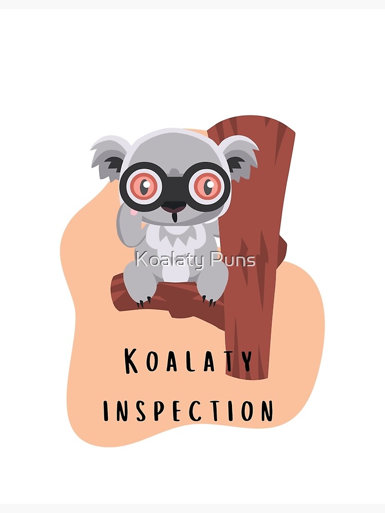 "Koalaty inspector" Poster by dpaque | Redbubble