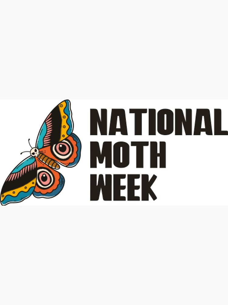 "National Moth Week " Poster for Sale by SickelsDelong | Redbubble