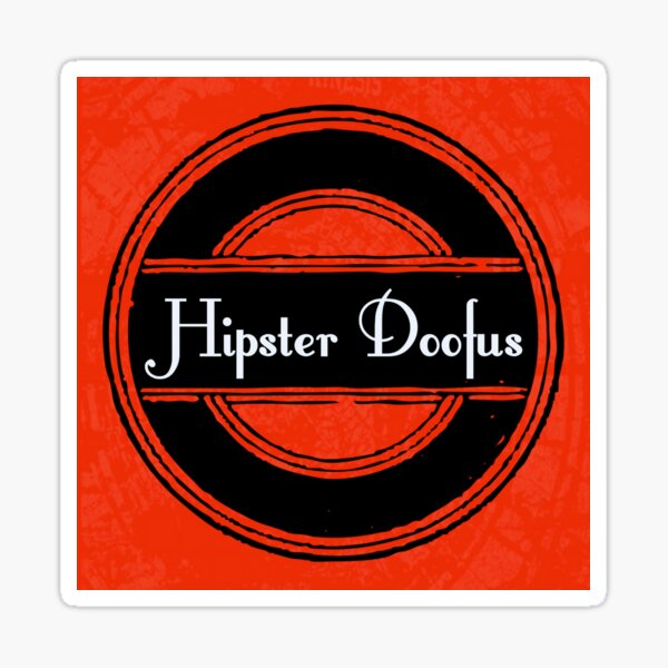 "Hipster Doofus" Sticker for Sale by BobPagani | Redbubble