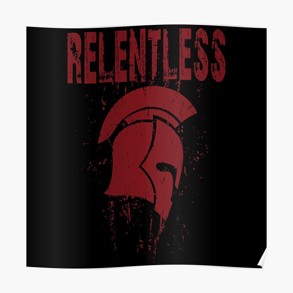 Relentless Spartan Gym Wear V2 Poster By Fear Grafx Redbubble