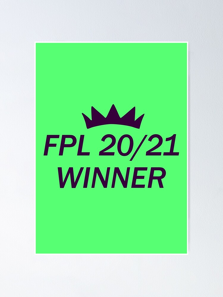 "FPL 20/21 Winner" Poster for Sale by Rag-Dog | Redbubble