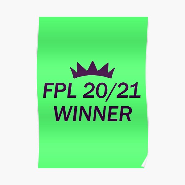 "FPL 20/21 Winner" Poster for Sale by Rag-Dog | Redbubble