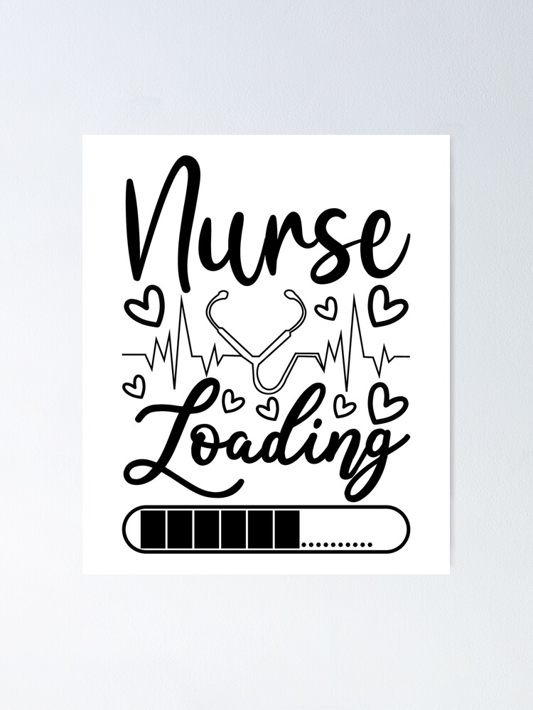 "Nurse Loading" Poster by mamystore | Redbubble