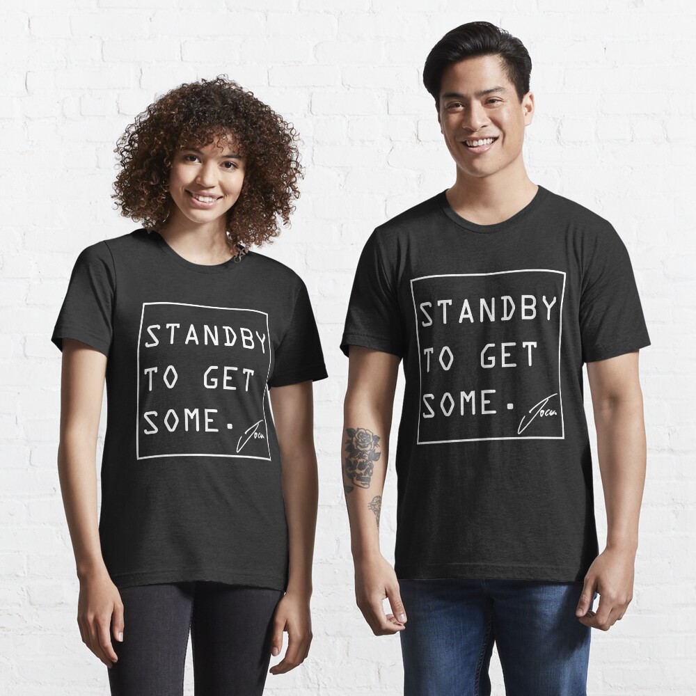 "STANDBY TO GET SOME - Jocko" T-shirt for Sale by chalk-and-squat ...