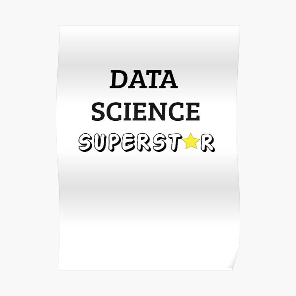 Data Science Superstar For Light Colors Data Scientist Data Analyst Poster By Dataandbeyond